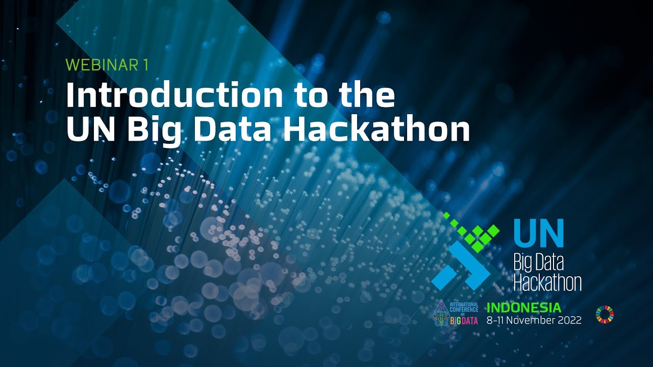 Introduction to the 2022 UN Big Data Hackathon