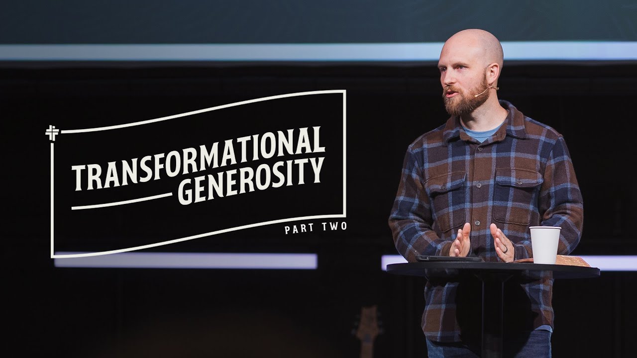 Transformational Generosity (Pt. 2) | 2 Corinthians 9:10–15