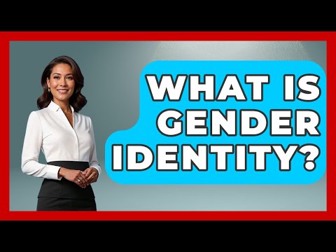 What Is Gender Identity? - Stories of the States