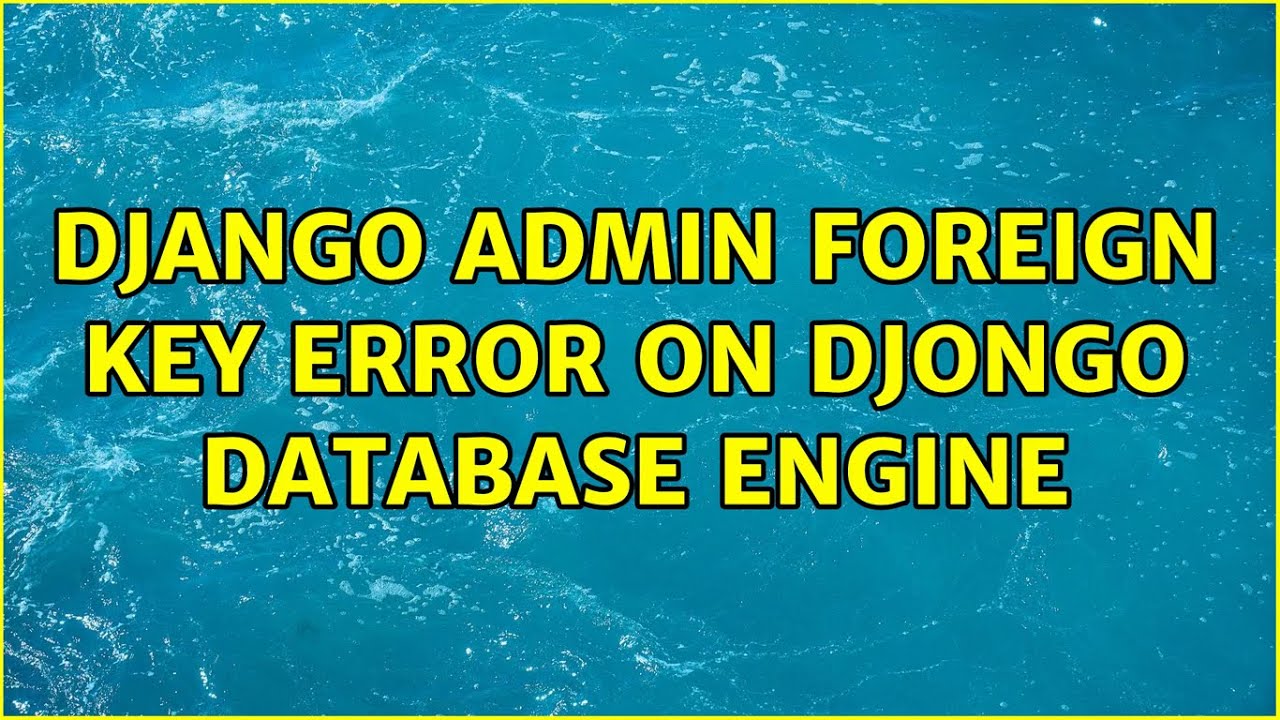 Django Admin Foreign Key Error on Djongo database engine