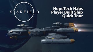 STARFIELD - HopeTech Habs - Modded - Player Built Ship - Quick Tour ...