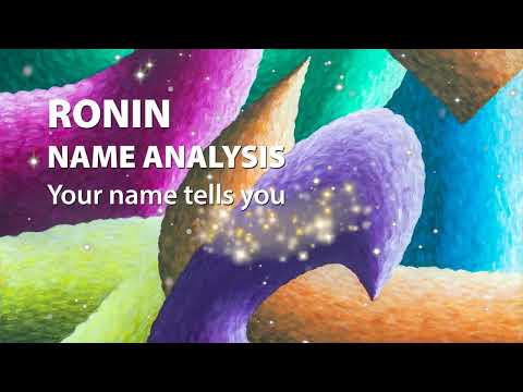 RONIN Name Analysis / Your name tells you
