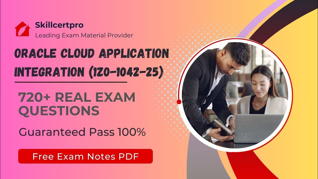 Oracle Cloud Application Integration (1Z0-1042-25) Exam Questions & Answers [2026]