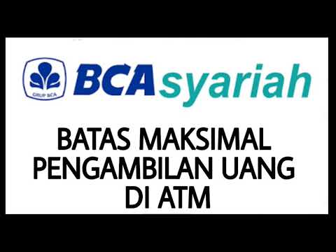 Limit Tarik Tunai Bank BCA Syariah di Mesin ATM Per-hari