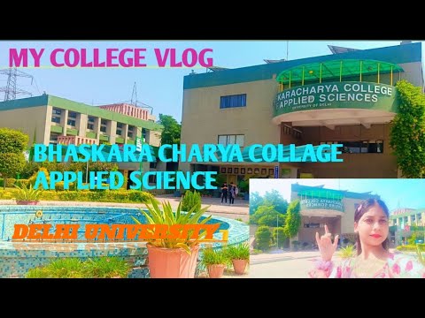 My First Day At College Tour Full Vlog ! Bhaskaracharya College Applied Science Delhi University!