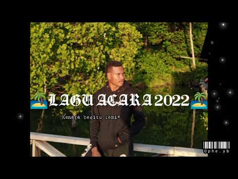 ????LAGU ACARA REMIX 2022???? kenapa begitu ...................###_//#myobo kurudu