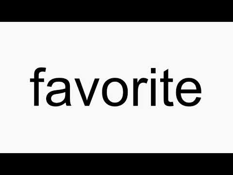 How to pronounce favorite