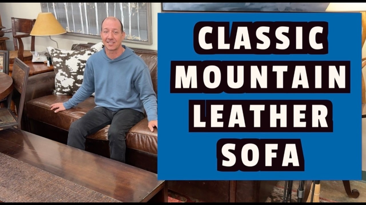 Have You Ever Dreamed of Having a Classic, Mountain Leather Sofa?