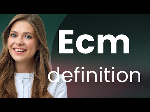 Ecm • what is ECM definition