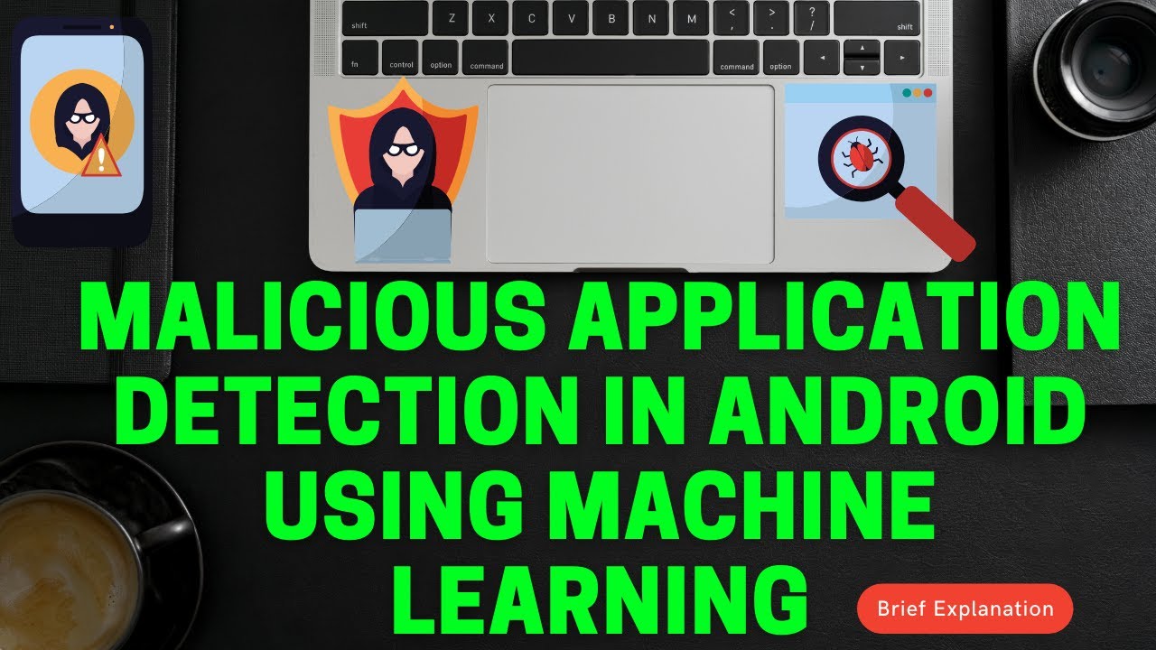 Malicious Application Detection in Android using Machine Learning | Final Year Project