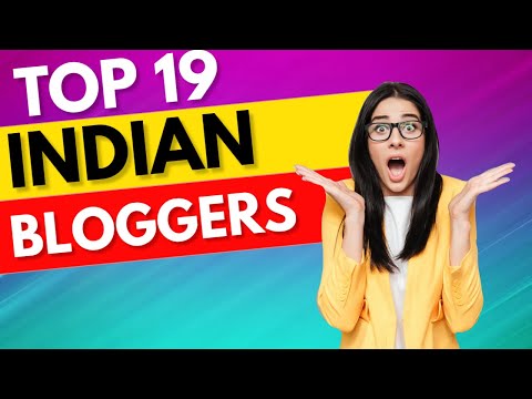 TOP 19 Indian Bloggers  Of 2022