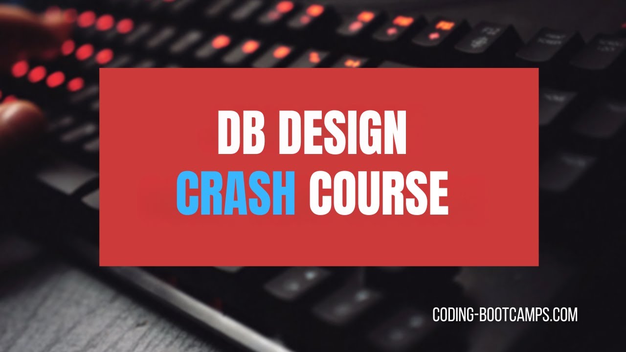 Introduction to  Database Design- Complete Crash Course for Beginners