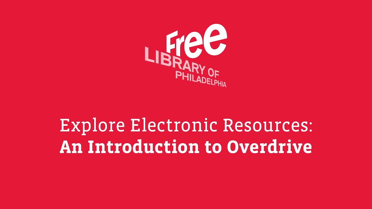 Explore Electronic Resources - An Introduction to Overdrive