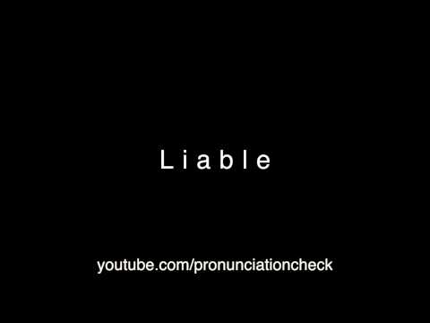 How To Pronounce Liable