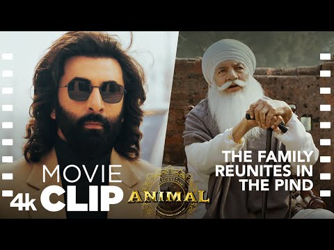 ANIMAL Movie Scene: The Family Reunites in the Pind🤛🤜 | Ranbir K, Sandeep V, Bhushan K