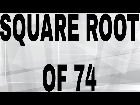 SQUARE ROOT OF 74