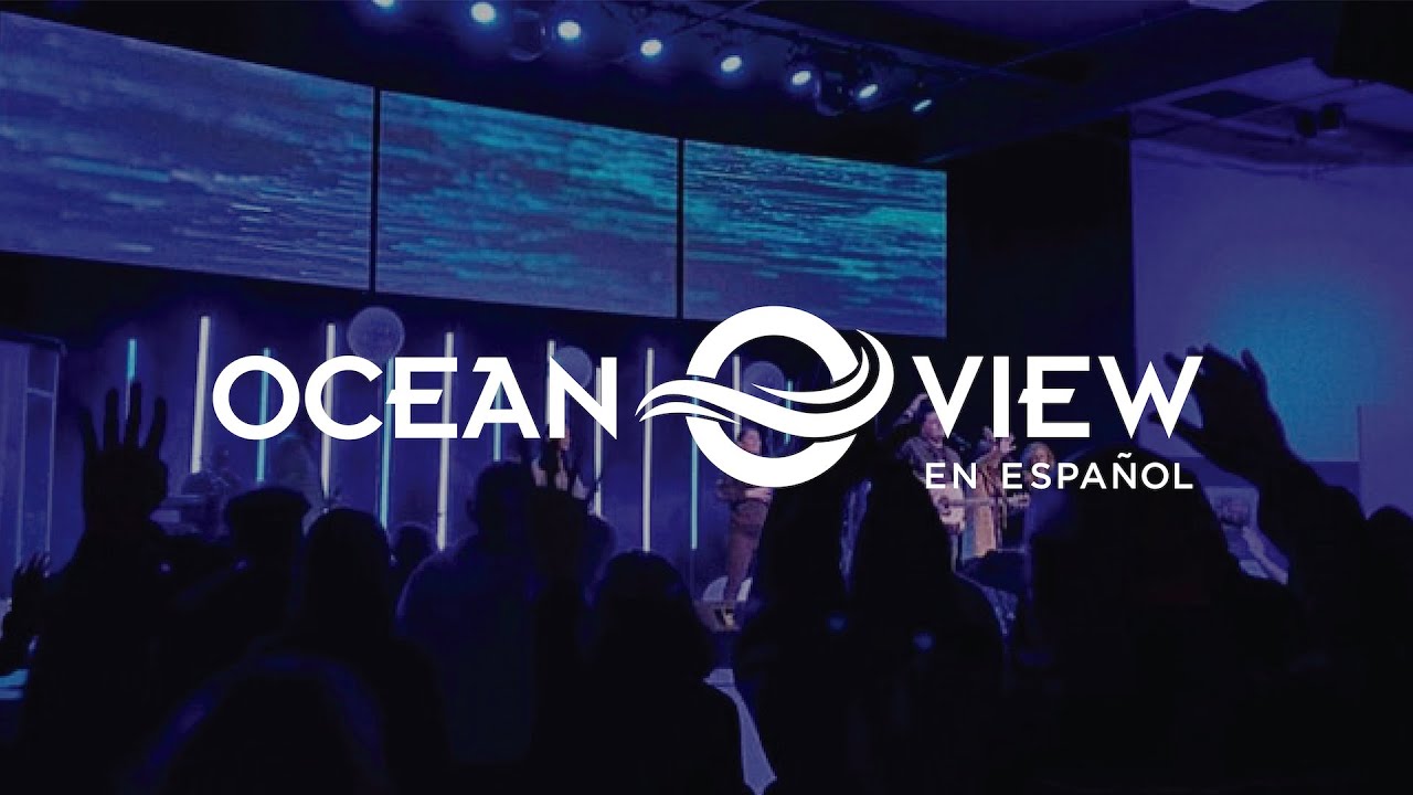 Ocean View En Español | 20 De Febrero, 2022 - Ocean View Church