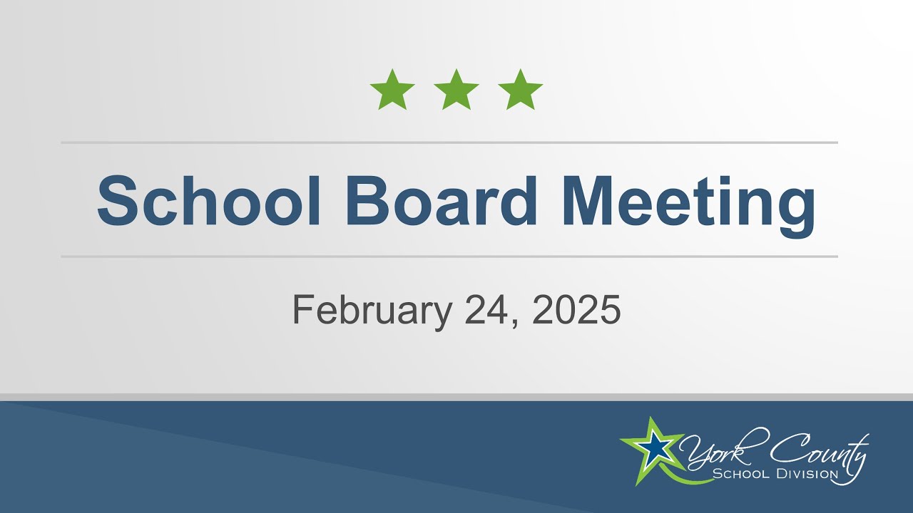 Highlights From The York County School Board Meeting February 24