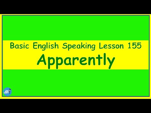 Basic English Speaking Lesson 155 - Apparently