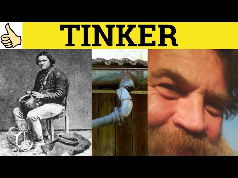 ???? Tinker - Tinker With Meaning - Tinker Examples - Tinker With Defined - C2 English Vocabulary