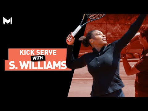Kick Serve with Serena Williams