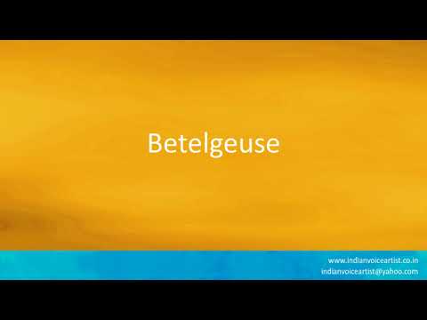 How to pronounce "Betelgeuse".
