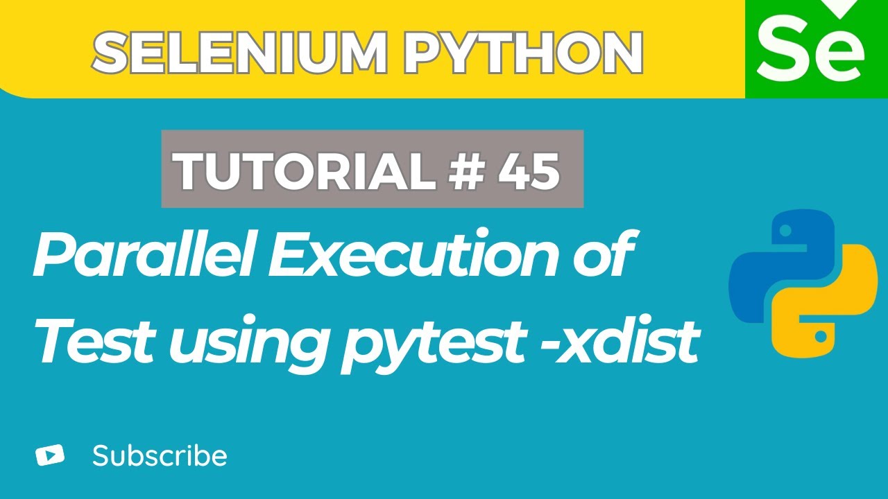 Selenium WebDriver with Python tutorial 45 | Parallel Testing in Selenium using Python
