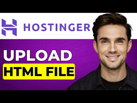How to Upload HTML File to Hostinger (2025 Updated)