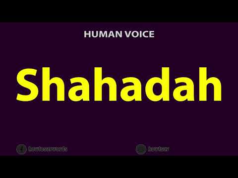 How To Pronounce Shahadah