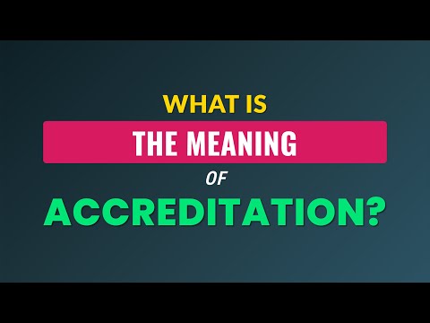 What is the meaning of Accreditation?