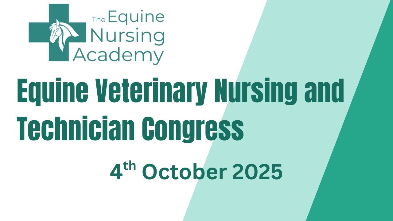The Equine Veterinary Nursing and Technician Congress 2025