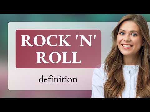 Rock 'n' roll • definition of ROCK 'N' ROLL