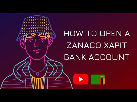 How to open a Zanaco Xapit bank account