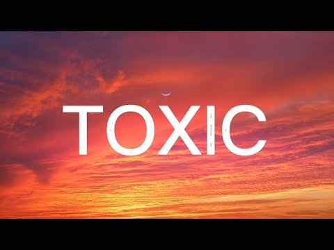 BoyWithUke - TOXIC (Lyrics)
