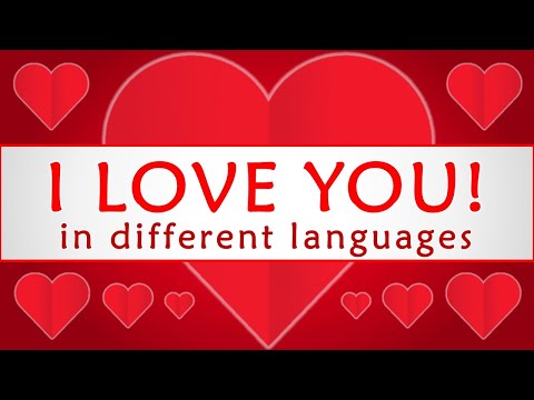 I LOVE YOU IN DIFFERENT LANGUAGES (PART 1)