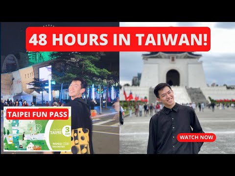 48 Hours In Taiwan using the Taipei Fun Pass
