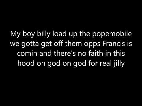 How to pronounce My boy billy load up the popemobile we gotta get off them opps