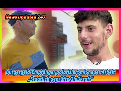 Bürgergeld Empfänger polarisiert mit neuer Arbeit – „Staatlich geprüfte Gießkraft“