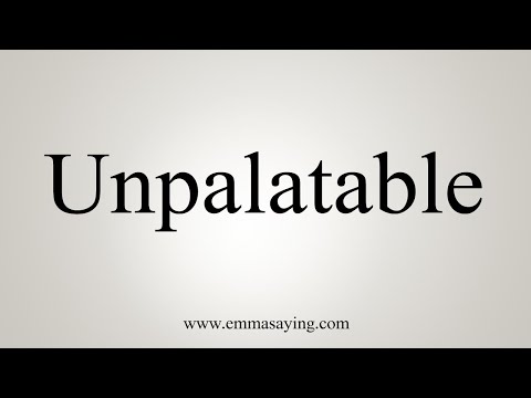 How To Say Unpalatable