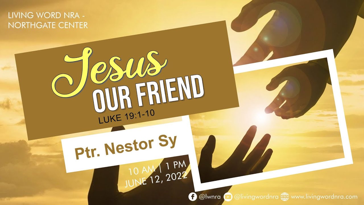 Jesus Our Friend | Ptr. Nic Sy