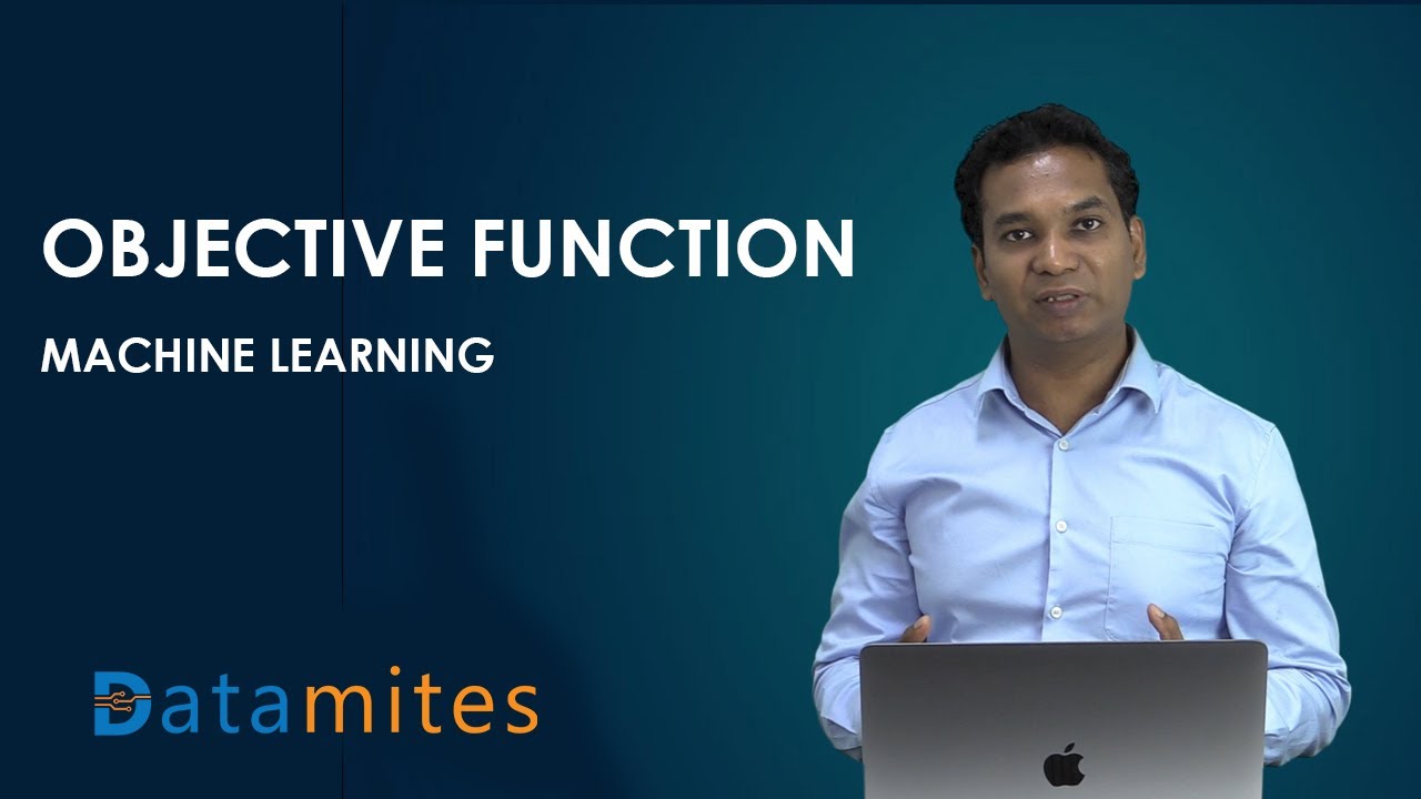 OBJECTIVE FUNCTION - Machine Learning Algorithm