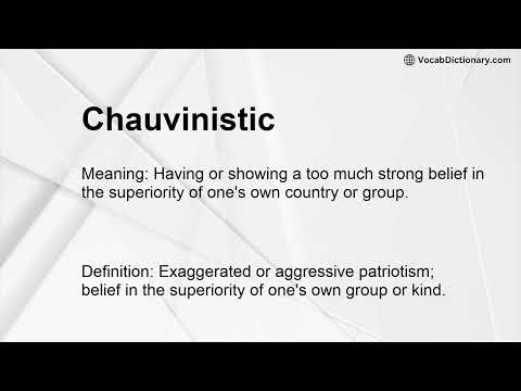 Chauvinistic Meaning