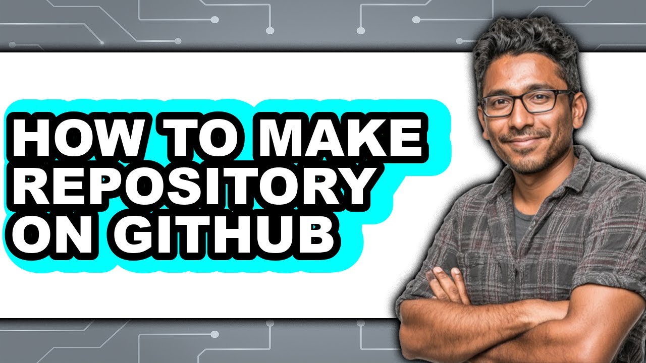 How to Make Repository on Github (full Guide)
