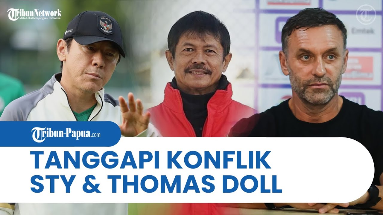 Indra Sjafri Tanggapi Konflik Shin Tae-yong Vs Thomas Doll, Nilai Komunikasi adalah Kunci ...