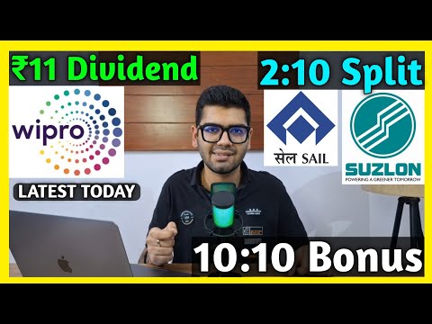 Suzlon Energy • Wipro Ltd • SAIL • Stocks Declared High Dividend, Bonus & Split
