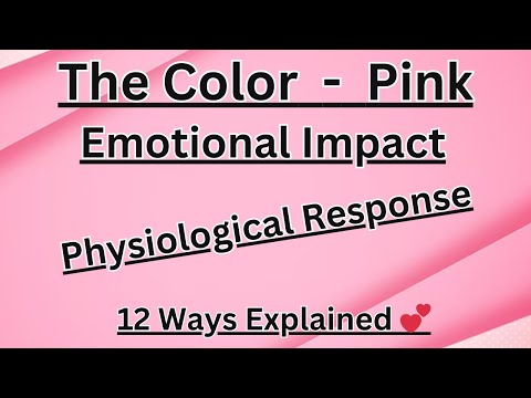 The Color Pink: Emotional Impact, Physiological Response 💕