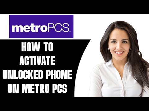 How To Activate Unlocked Phone On Metro PCS (2025)