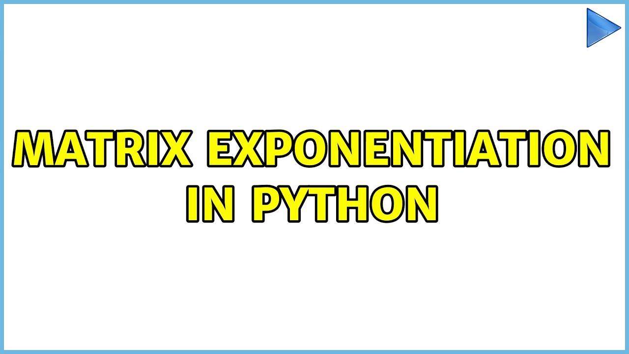Matrix Exponentiation in Python
