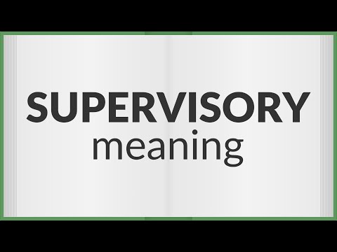Supervisory | meaning of Supervisory