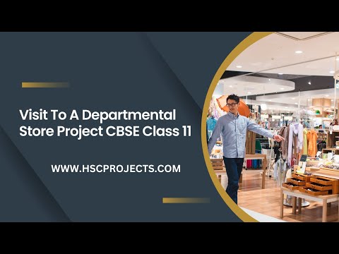 Visit To A Departmental Store Project CBSE Class 11